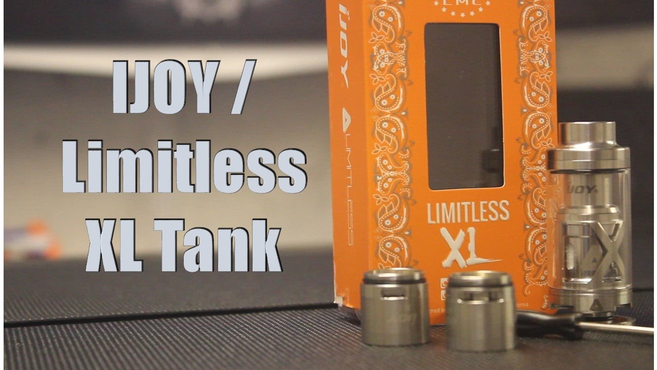 IJOY / Limitless XL Tank, its a leaky kind of love... - YouTube