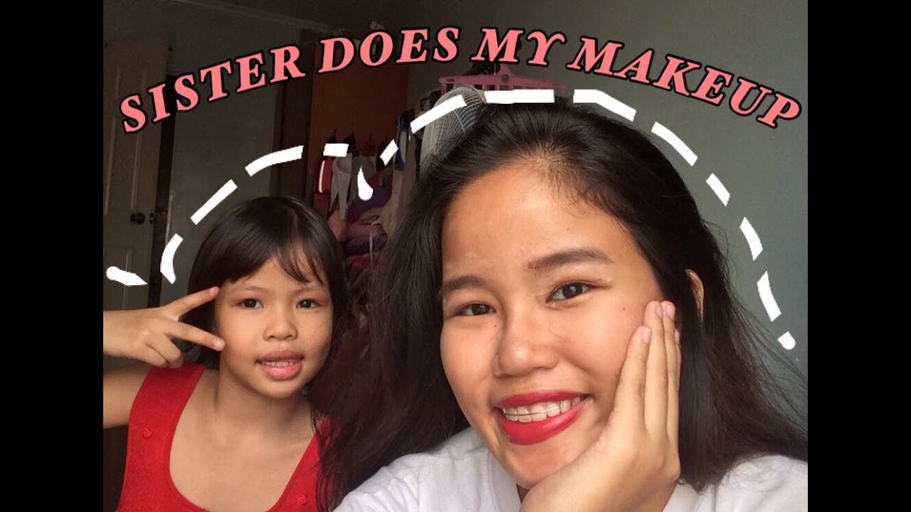 SISTER DOES MY MAKEUP (QuArAntH1nG$) | Kaye Ramirez - YouTube