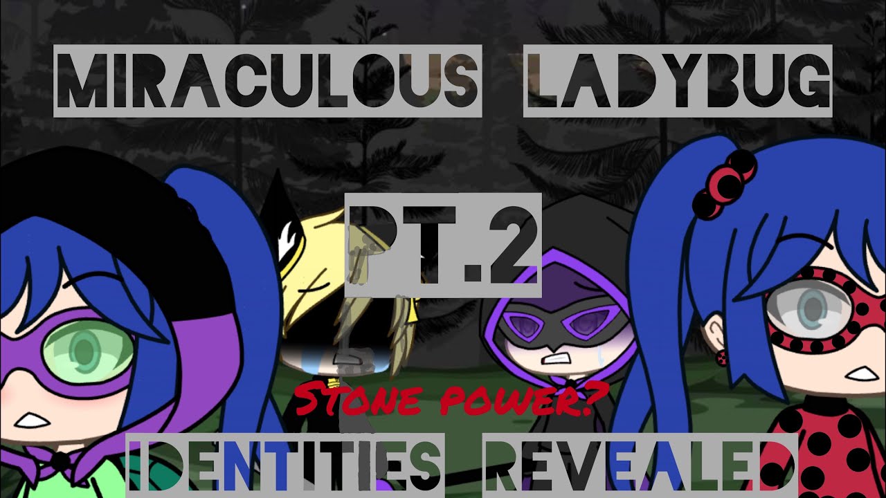Miraculous ladybug (part 2) || identities revealed | (2/7) - YouTube