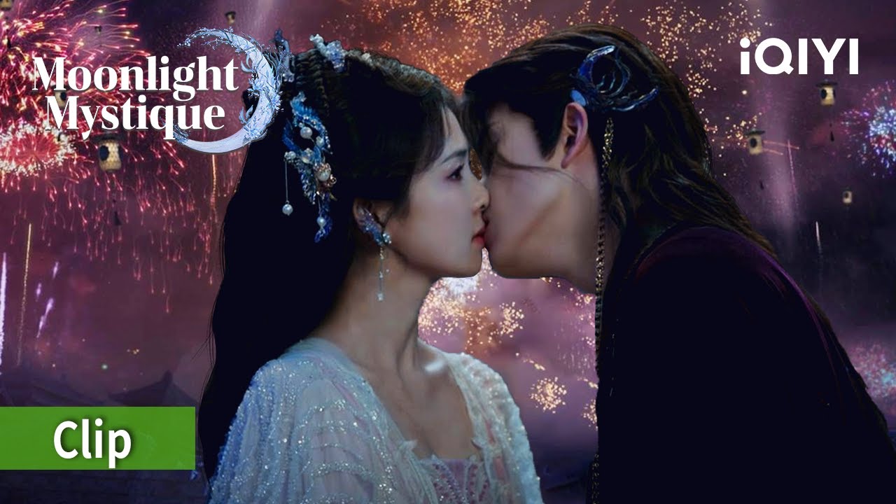 💏So Sweet, Fan Yue kisses Bai Shuo under the Fireworks 🎆 ️ | Moonlight ...