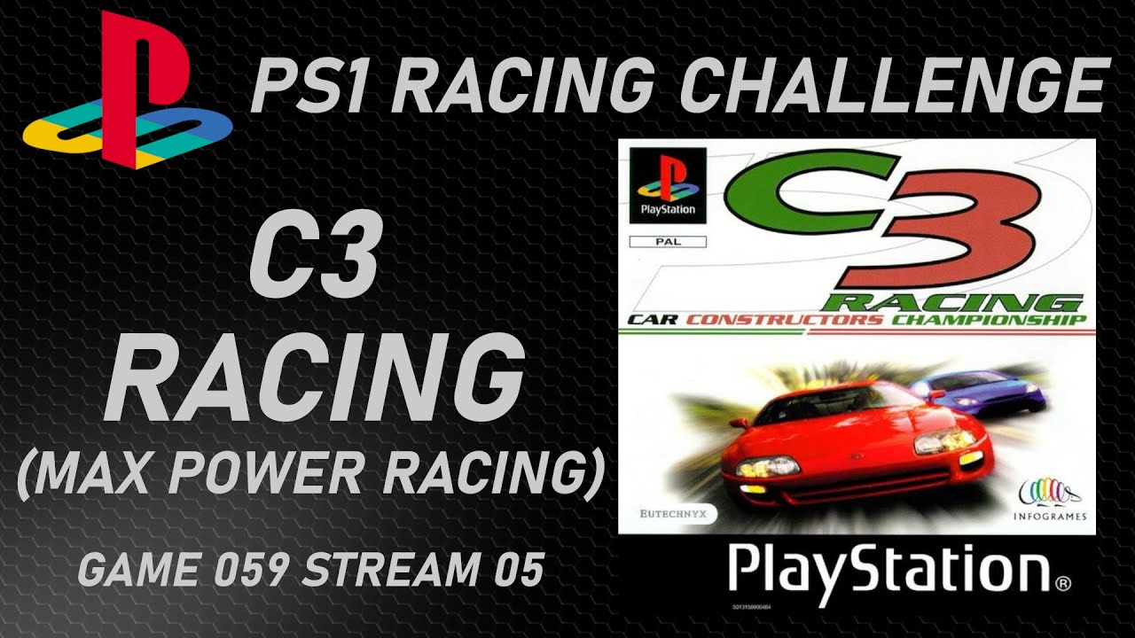 C3 Racing / Max Power Racing - PS1 Racing Challenge G059S05 - YouTube