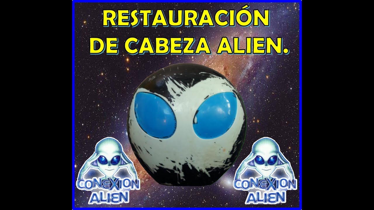 Restauración desde cero de una cabeza alien, conexión alien de gamesa ...