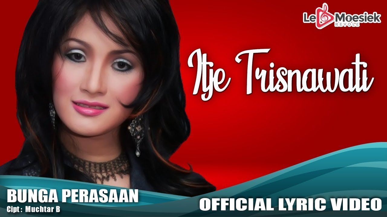 Itje Trisnawati - Bunga Perasaan (Official Lyric Video) - YouTube