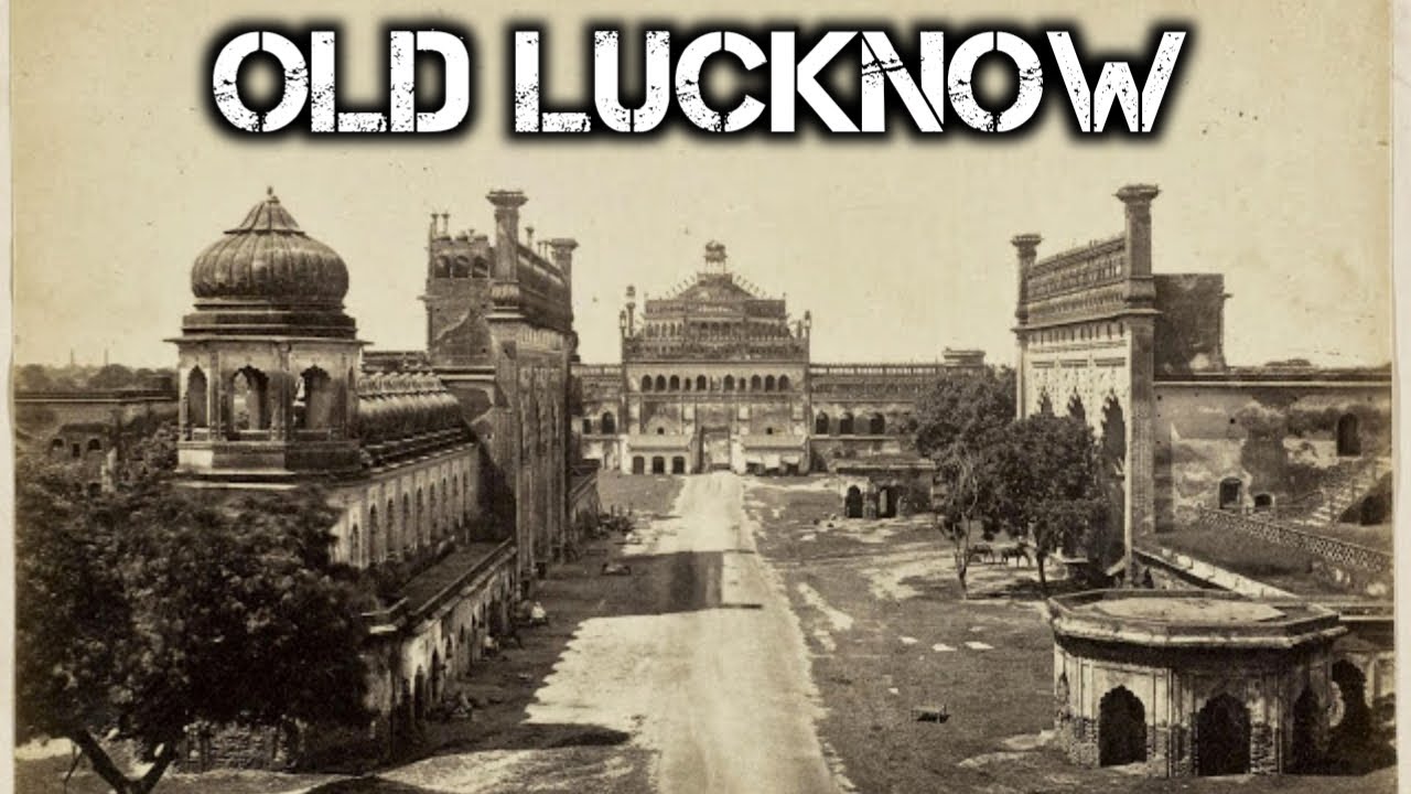 1800 & 1900 Century old Lucknow | Lucknow city in British times ...