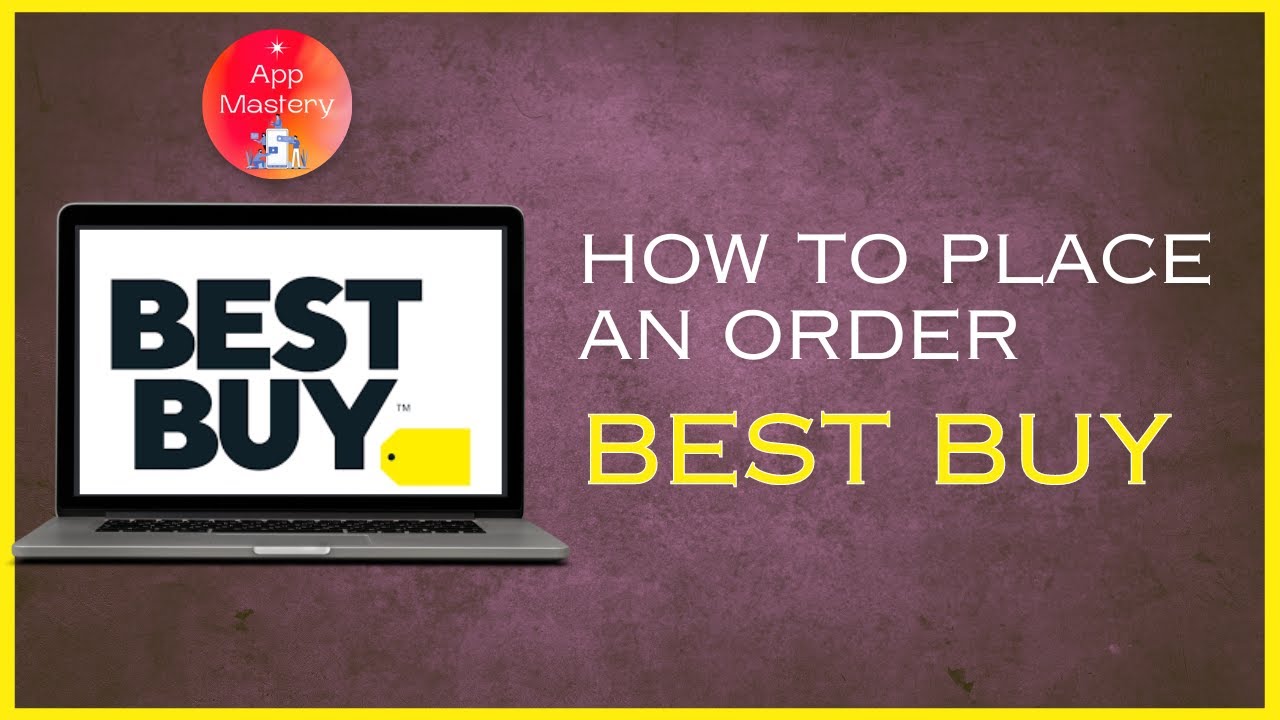 How To Place An Order On Best Buy 2024 - YouTube