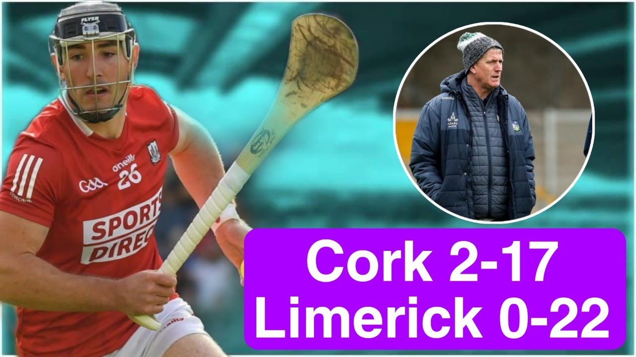 Cork Sensational Comeback vs Limerick 🔥 Cork 2-17 Limerick 0-22 | Match ...