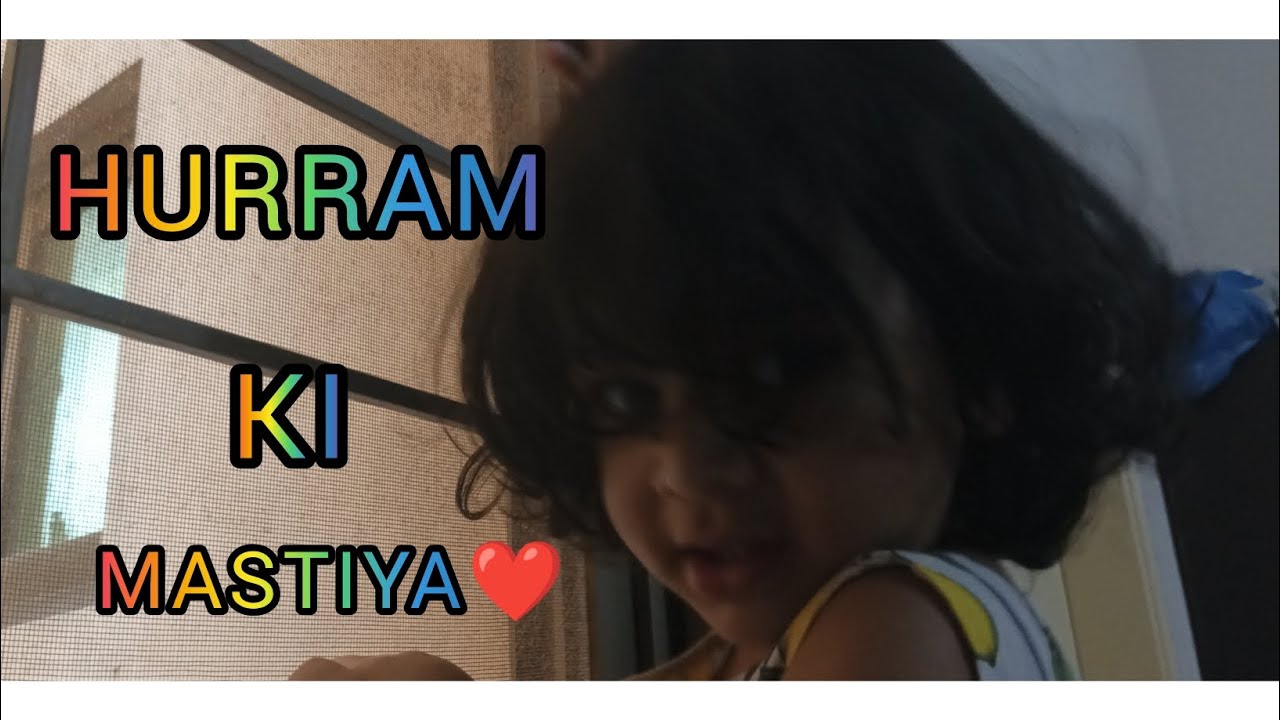 Hurram ki mastiya 😂. - YouTube