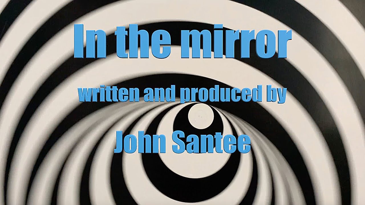 'In the Mirror' Original song by 'John Santee' 21st June 2024 - YouTube