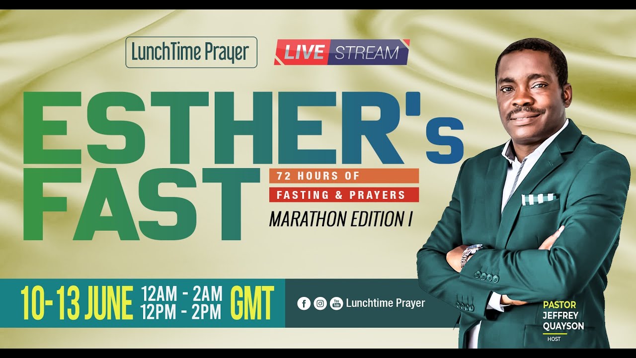 ESTHER'S FAST MARATHON EDITION I || WITH PASTOR JEFFREY QUAYSON || DAY2 ...