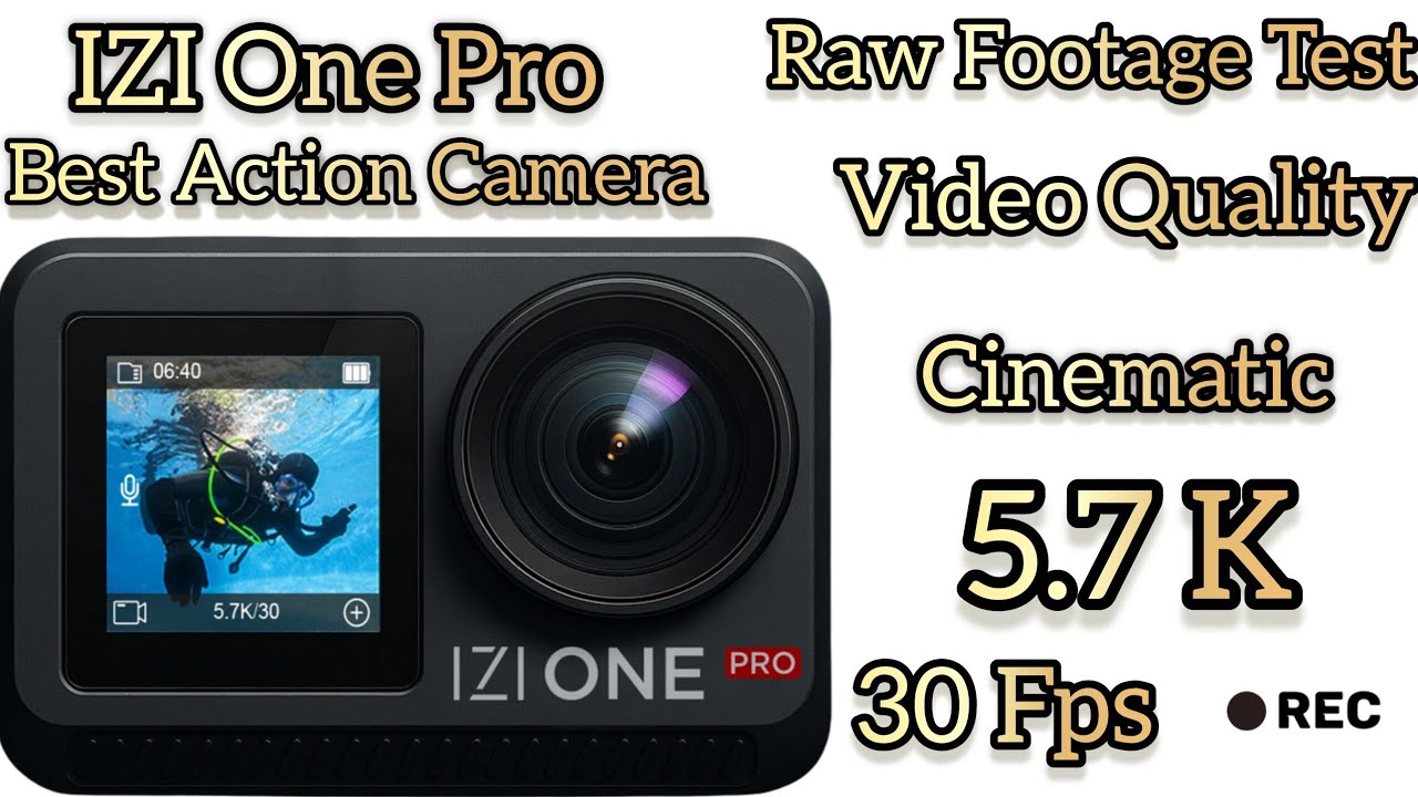 5.7 K Cinematic 30 Fps | Video Quality of IZI One Pro | Raw Video ...