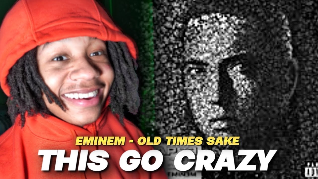 EM SO VERSATILE!!! EMINEM - OLD TIMES SAKE(REACTION) - YouTube