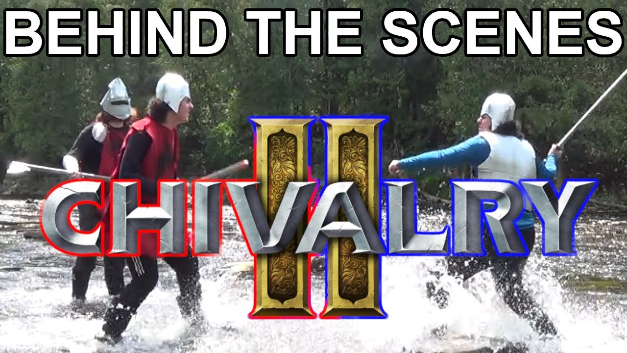 The Making of Chivalry 2 In Real Life - YouTube