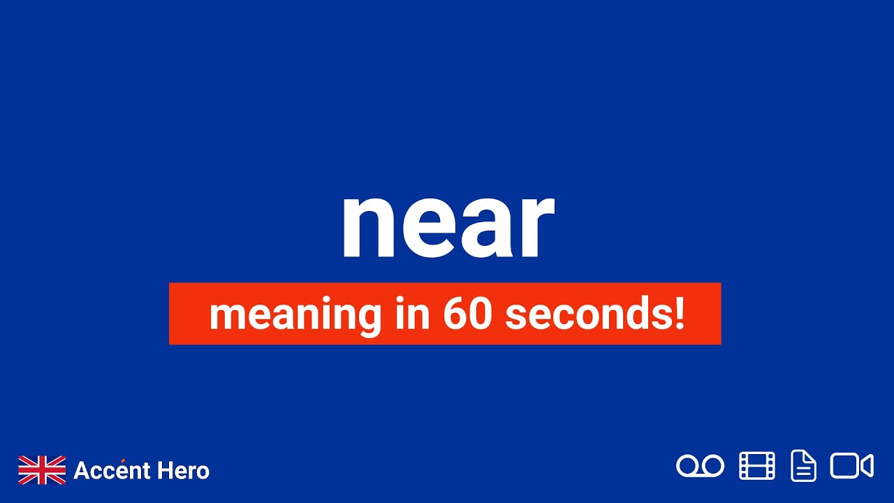 NEAR Meaning And Pronunciation YouTube near-meaning-and-pronunciation-youtube