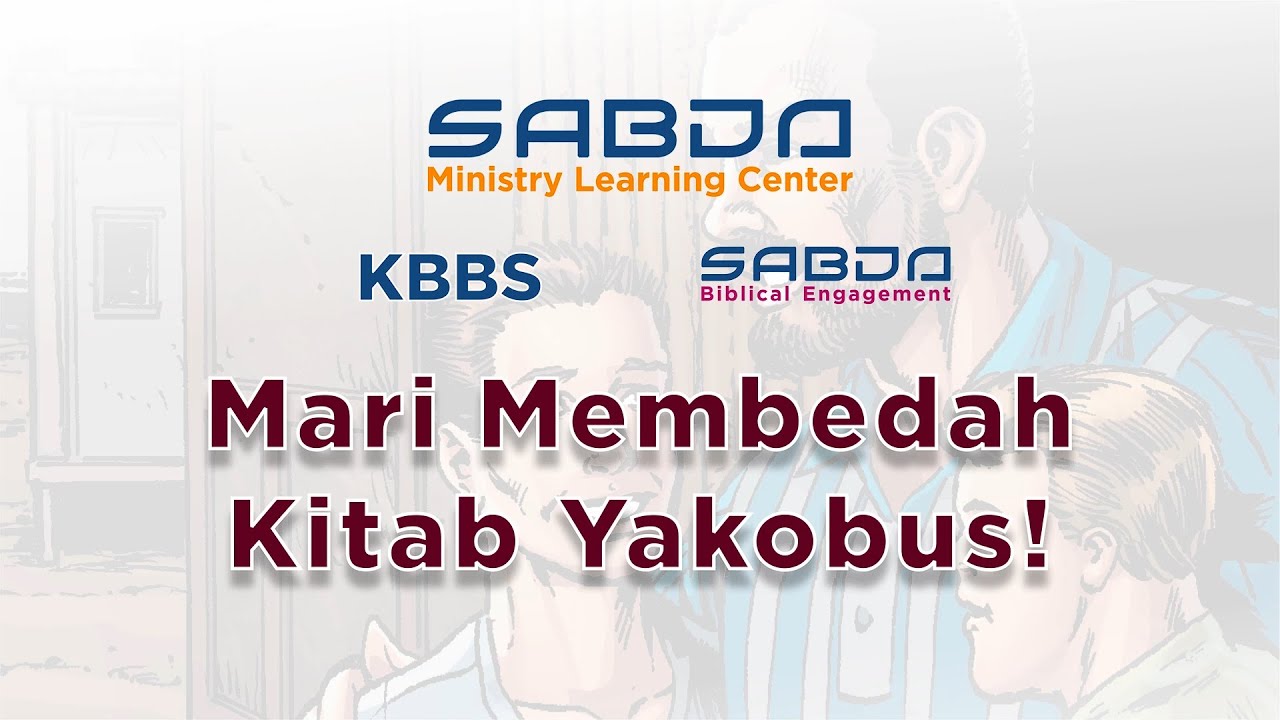 Mari Membedah Kitab Yakobus! - YouTube