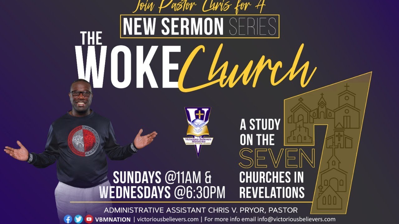 Sunday Worship Experience, "The Woke Church: A Study on the Seven ...