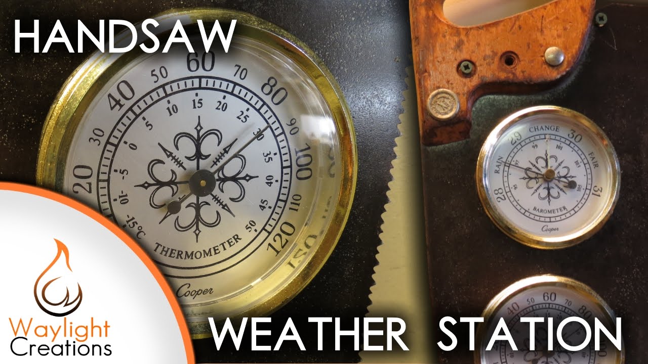Handsaw Weather Station - Upcycle - YouTube