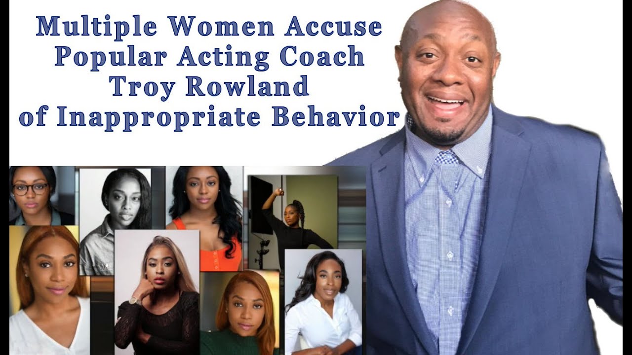 Troy Rowland Accused by 7 Women: "I thought I was Auditioning for ...
