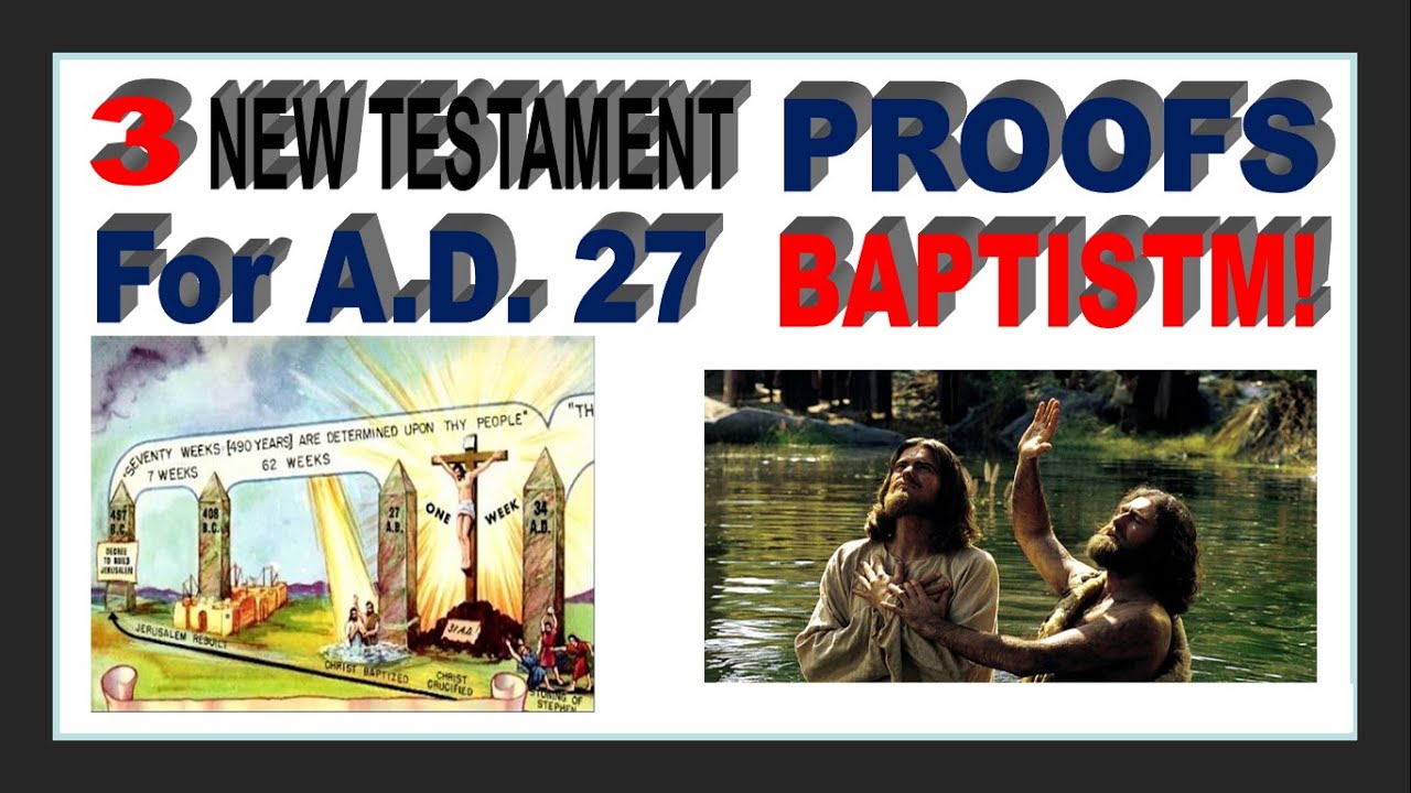3 New Testament Proofs for AD 27 Baptism! | 21 mins. | Pr. Michael ...