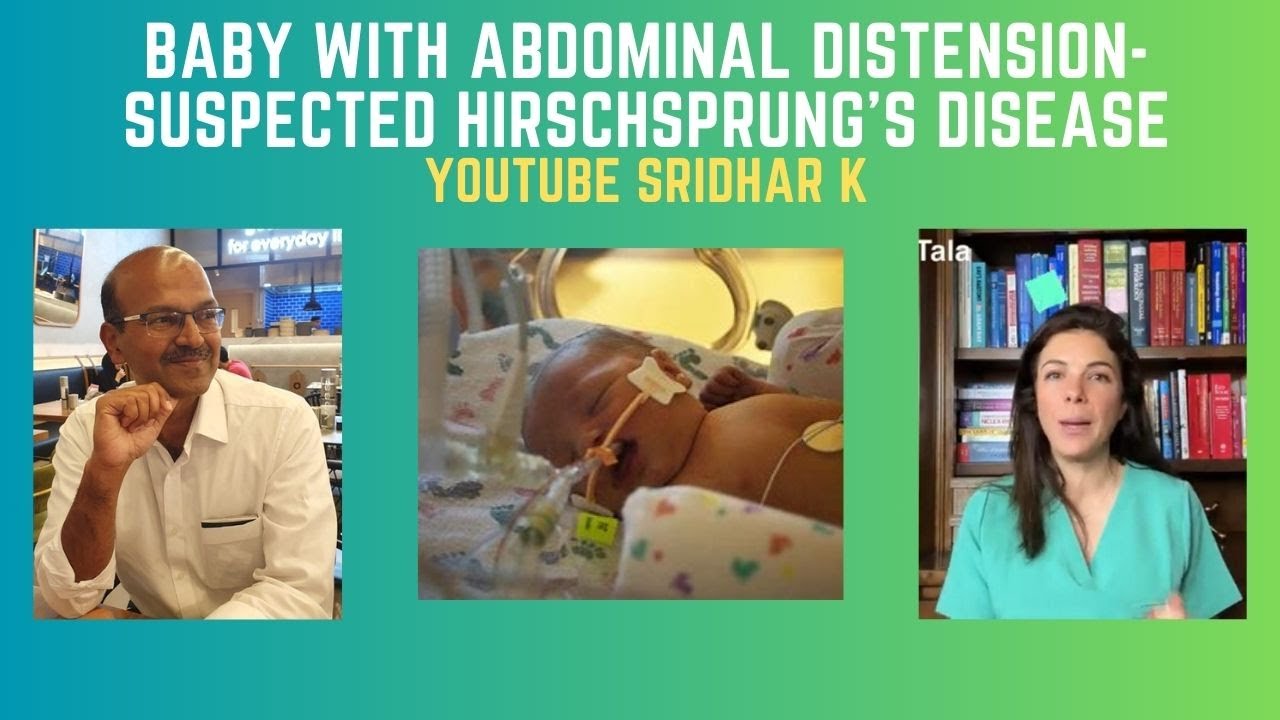 Approach to a baby with abdominal distension-suspected Hirschsprung's ...