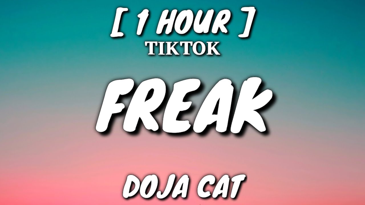 Doja Cat - Freak (Lyrics) [1 Hour Loop] Beat on it, beat, beat on it ...