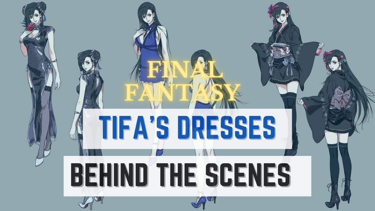 Final Fantasy Remake - Behind The Scenes - Tifa's Dresses - YouTube