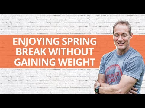 Enjoying Spring Break without Gaining Weight - YouTube