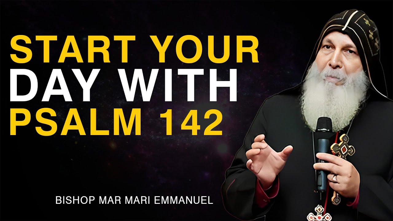 Feel God’s Peace in 5 Minutes | Psalm 142 + Bishop Mar Mari Emmanuel ...