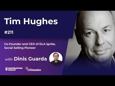 Tim Hughes, Co-Founder and CEO of DLA ignite, Social Selling Pioneer ...