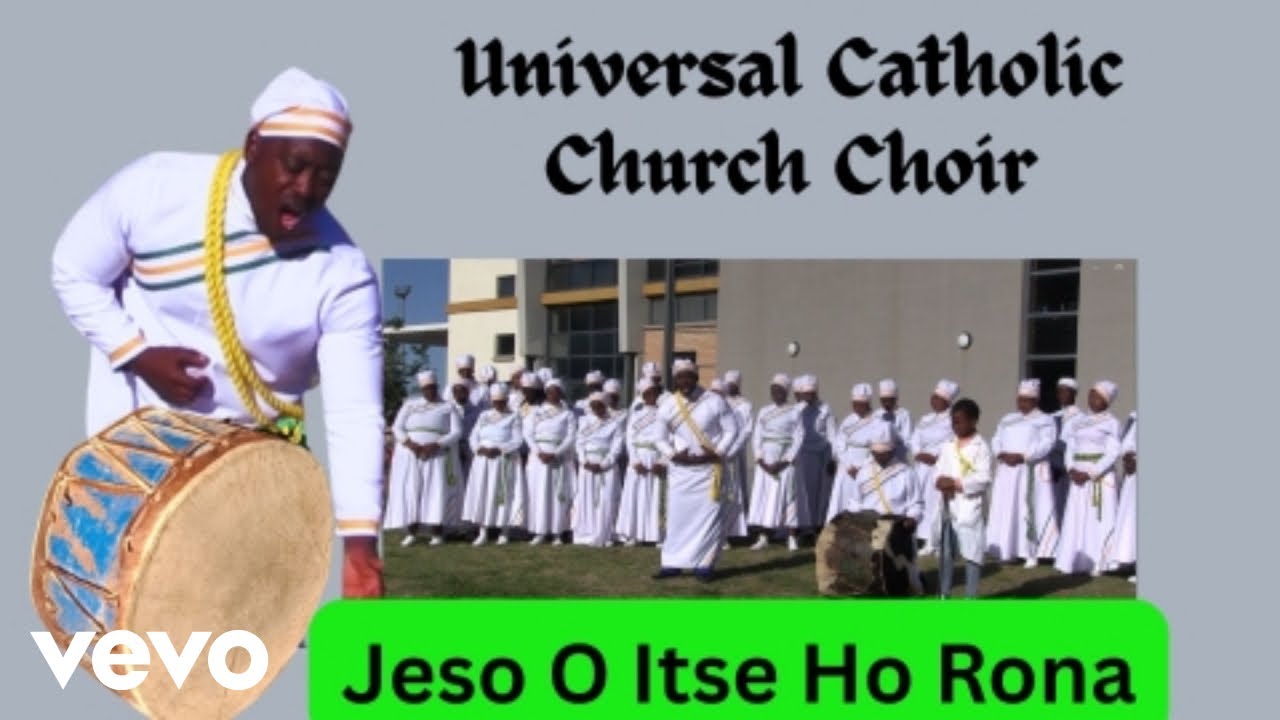 UNIVERSAL CATHOLIC CHURCH CHOIR - JESO O ITSE HO RONA - YouTube