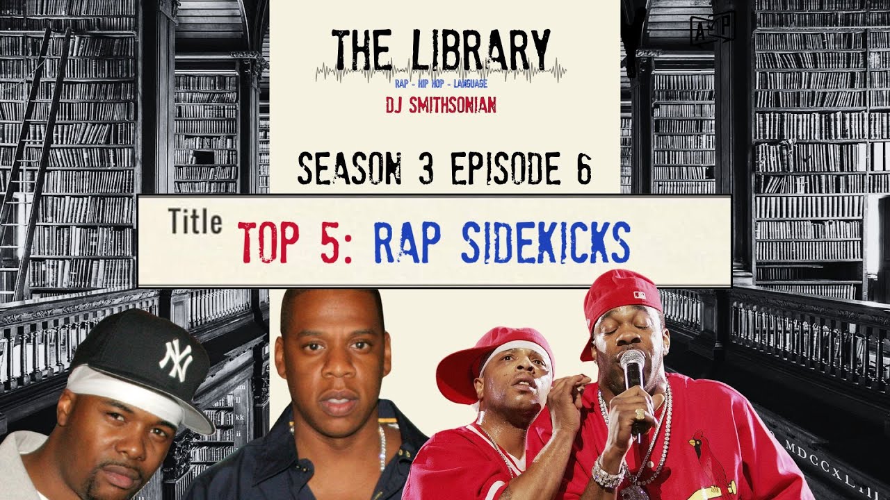 The Library | Season 3 Episode 6 | Top 5 Rap Sidekicks - YouTube