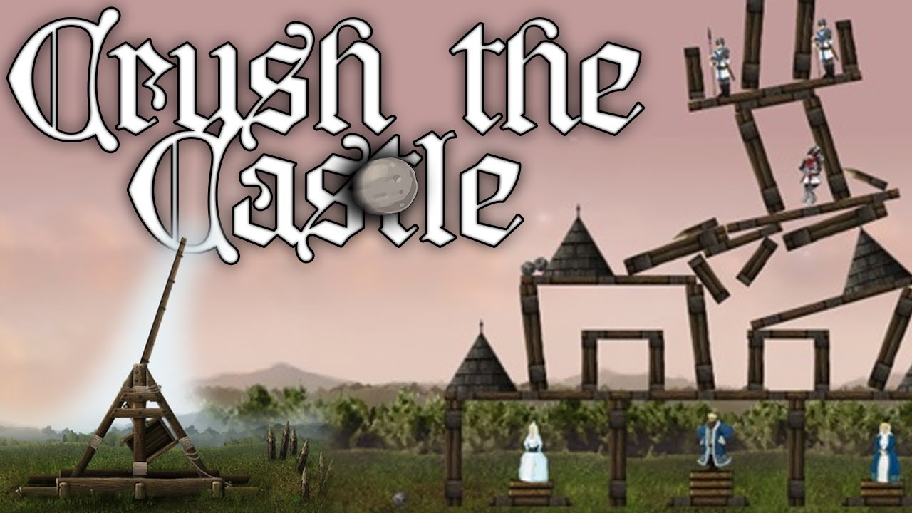 Crush the Castle - Flash Games - YouTube