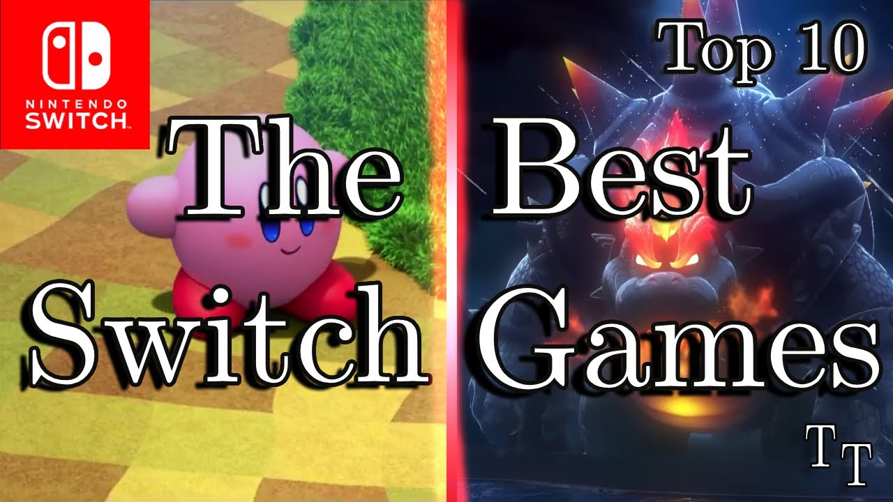 The 10 Best Nintendo Switch Games You Have To Play - YouTube