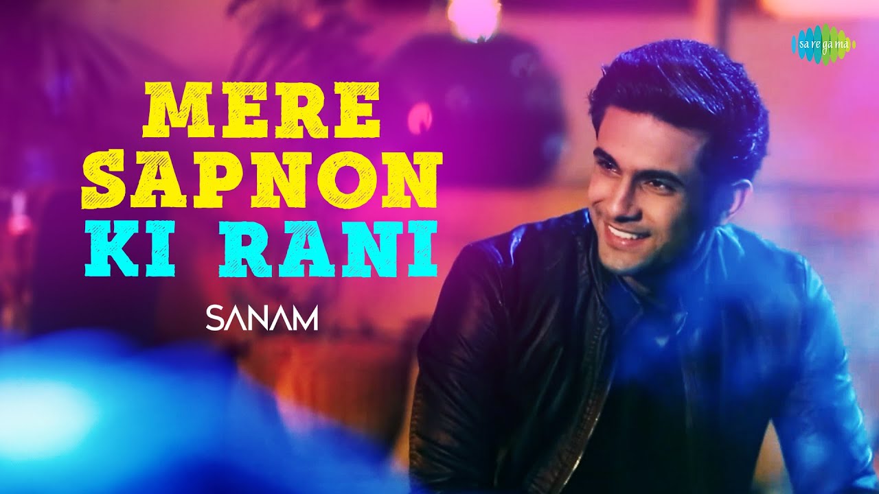 Mere Sapnon Ki Rani | SANAM | Official Music Video - YouTube