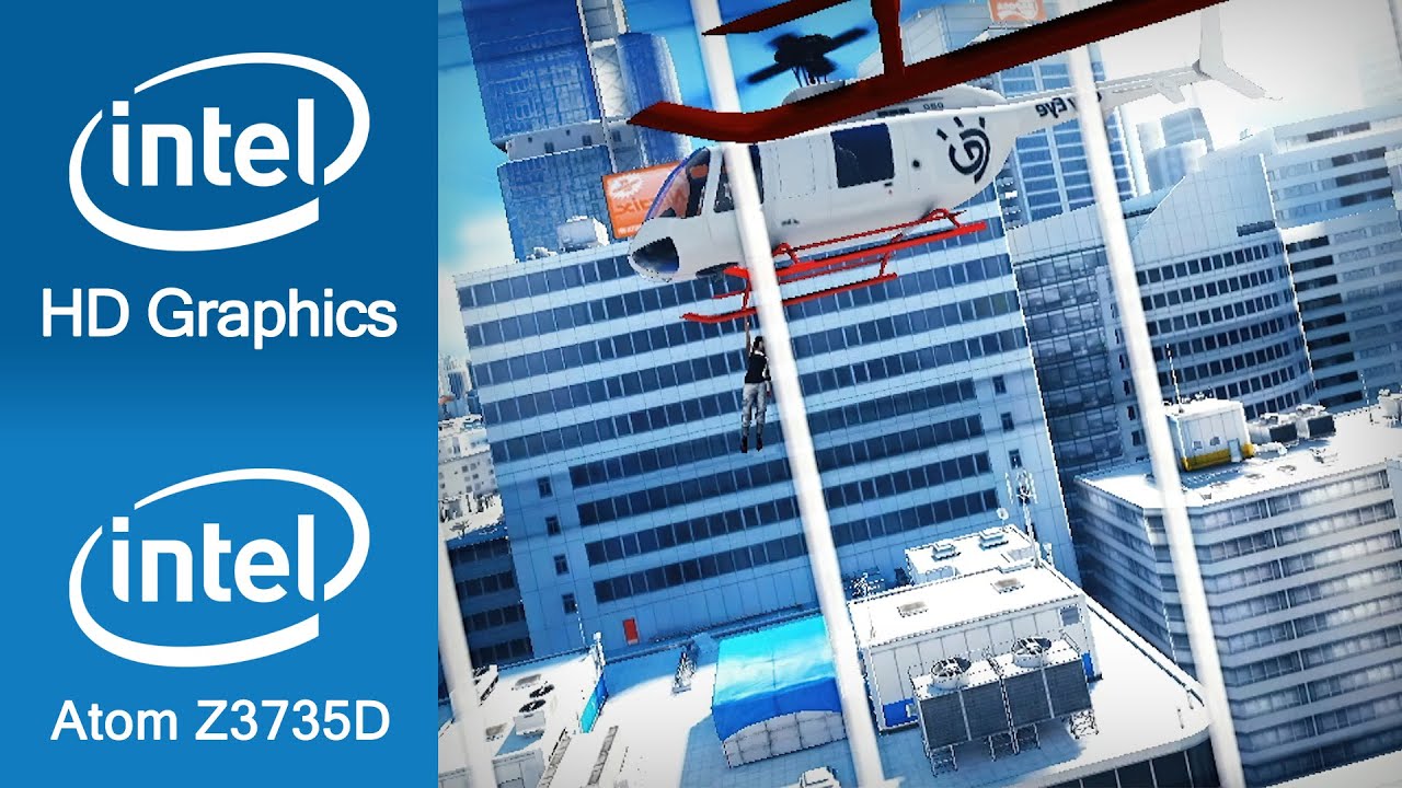 Mirror's Edge Gameplay Intel Atom Z3735D + Intel HD Graphics (Windows ...