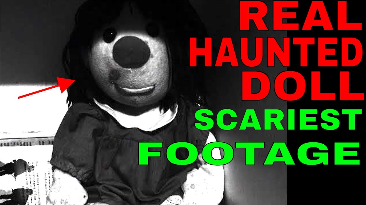 SCARIEST FOOTAGE CAUGHT ON TAPE | REAL HAUNTED DOLL - YouTube