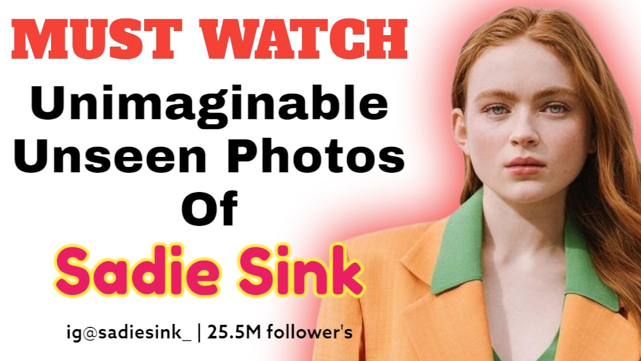 Best 50 Photos of Sadie Sink, Watch in 2 minutes, American Actress ...