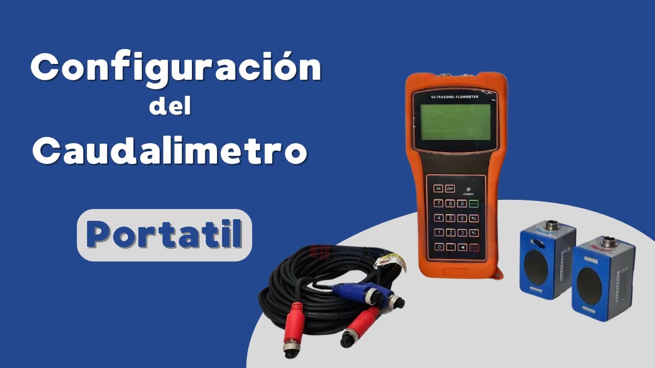 Configuración Paso a Paso de un Caudalímetro Portátil: Guía Técnica - YouTube