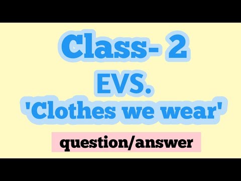 Class- 2 EVS. " Clothes we wear" question and answer/ #class2 #evs ...