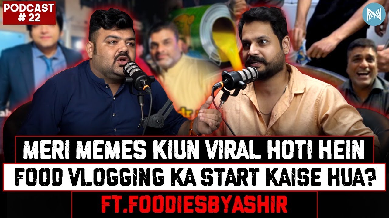 Meri memes kiun Viral hoti hein, Food Vlogging ka start kaise hua? ft ...