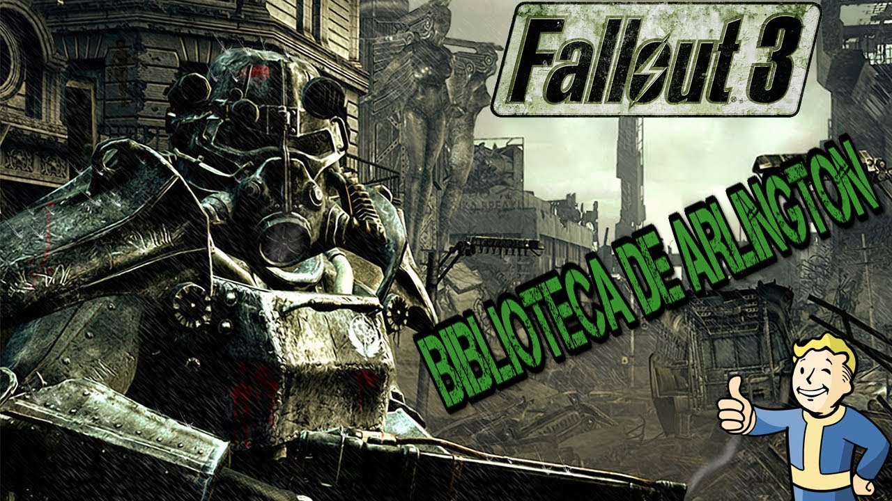 *BIBLIOTECA de ARLINGTON* | FALLOUT 3 GAMEPLAY ESPAÑOL - YouTube
