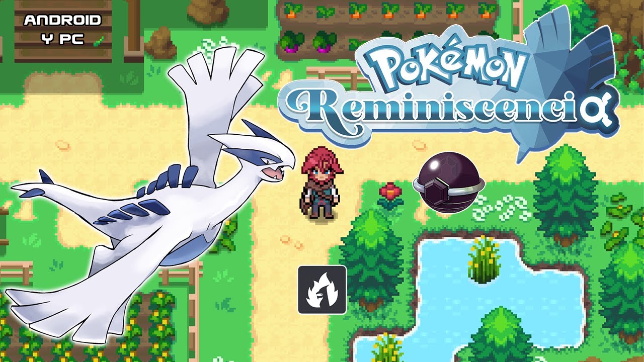 EL FANGAME DEL AÑO! POKÉMON REMINISCENCIA PARA ANDROID Y PC COMPLETO! 🤩 ...