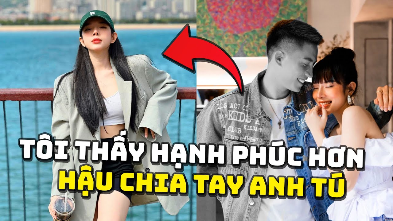 Lyly cảm thấy hạnh phúc hơn sau hậu chia tay anh tú kết thúc mối tình ...