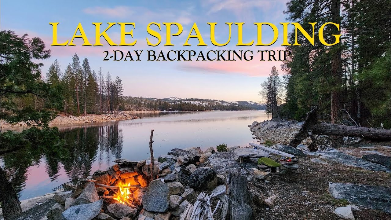 Solo Backpacking Tahoe National Forest: Lake Spaulding - Fordyce Creek ...