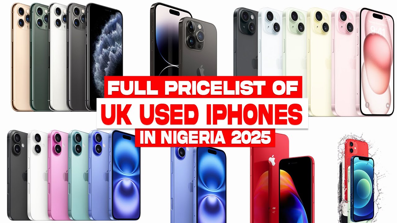 Full price list of UK used iPhones in Nigeria in 2025 - YouTube