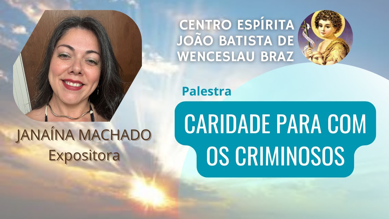 CARIDADE PARA COM OS CRIMINOSOS - Janaína Machado - YouTube