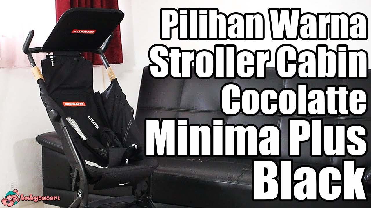 Pilihan Warna Stroller Cabin Size Cocolatte Minima Plus Black ...