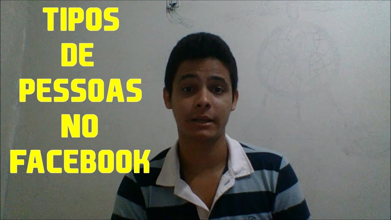 Tipos de pessoas no facebook - YouTube