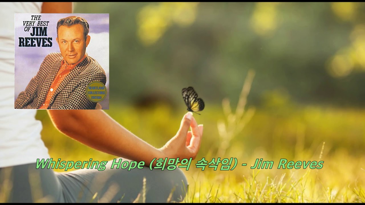 Whispering Hope( 희망의 속삭임)- Jim Reeves - YouTube