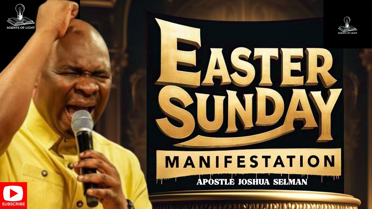 MANIFESTATION IN YOUR LIFE THIS EASTER!!! BY APOSTLE JOSHUA SELMAN ...