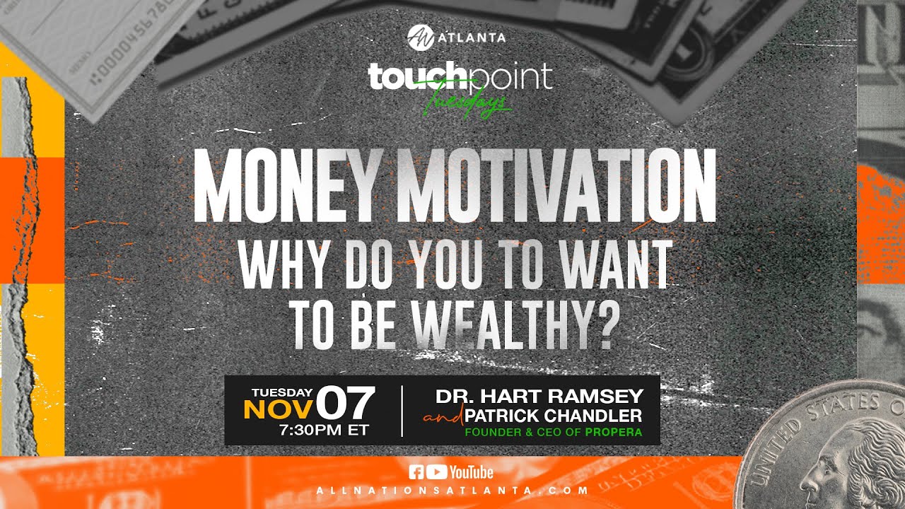 TouchPoint Tuesday | Money Motivation | Why Do You Want To Be Wealthy ...